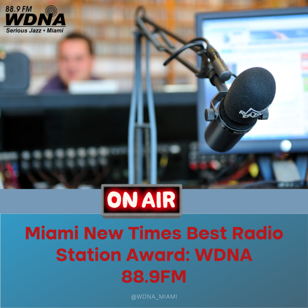 WDNA 88.9FM Wins Miami New Times Best Radio Station Award 2024 - WDNA